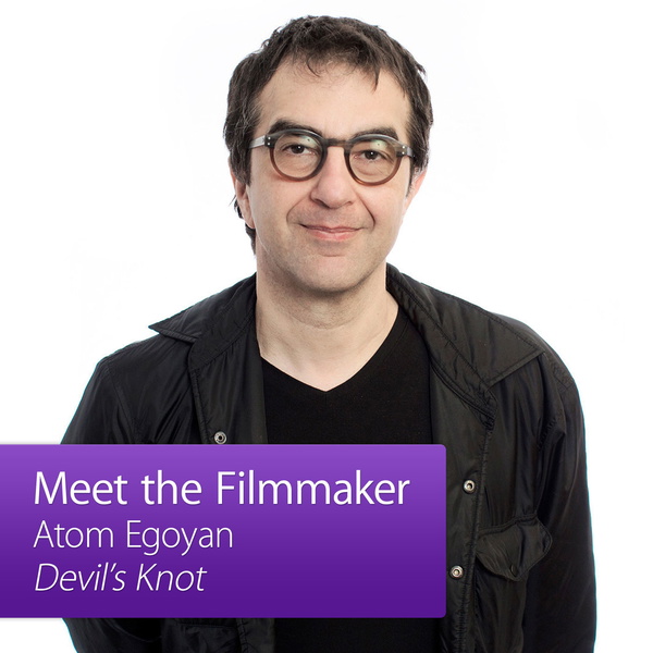 Listener Numbers, Contacts, Similar Podcasts - Atom Egoyan, Devil’s Knot: Meet the Filmmaker