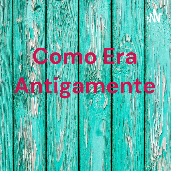 Listener Numbers, Contacts, Similar Podcasts - Como Era Antigamente 😘💓