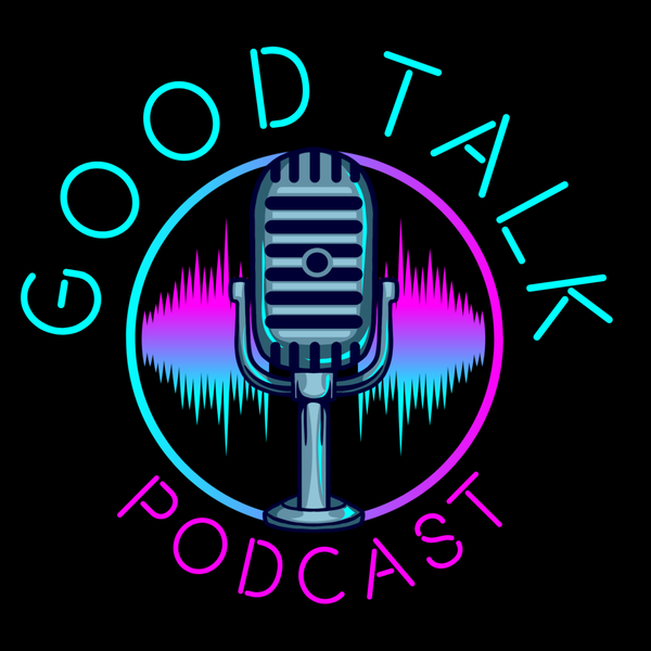 Listener Numbers, Contacts, Similar Podcasts - Good Talk Podcast