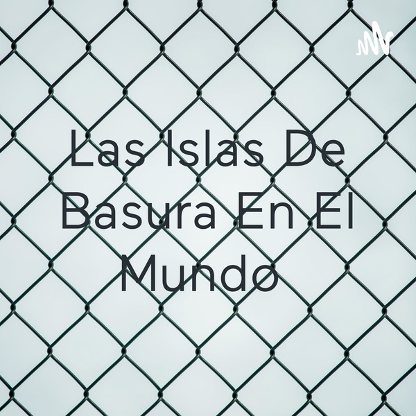Listener Numbers, Contacts, Similar Podcasts - Las Islas De Basura En ...