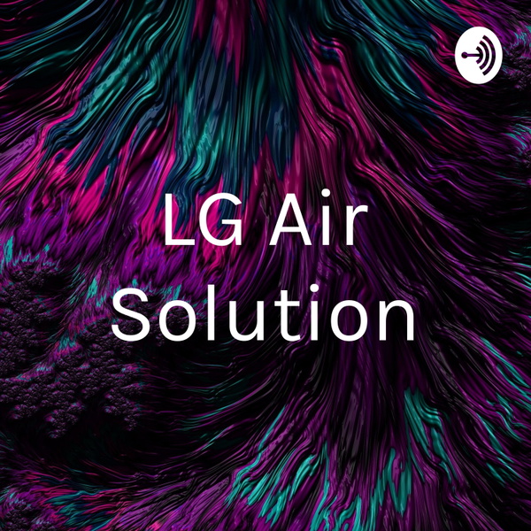 Listener Numbers, Contacts, Similar Podcasts - LG Air Solution