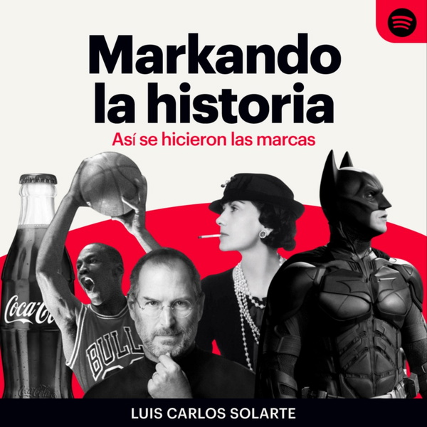 Listener Numbers, Contacts, Similar Podcasts - Markando La Historia: Así se hicieron las marcas