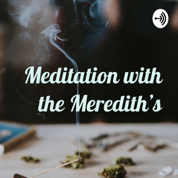 Listener Numbers, Contacts, Similar Podcasts - Meditation with the Meredith's