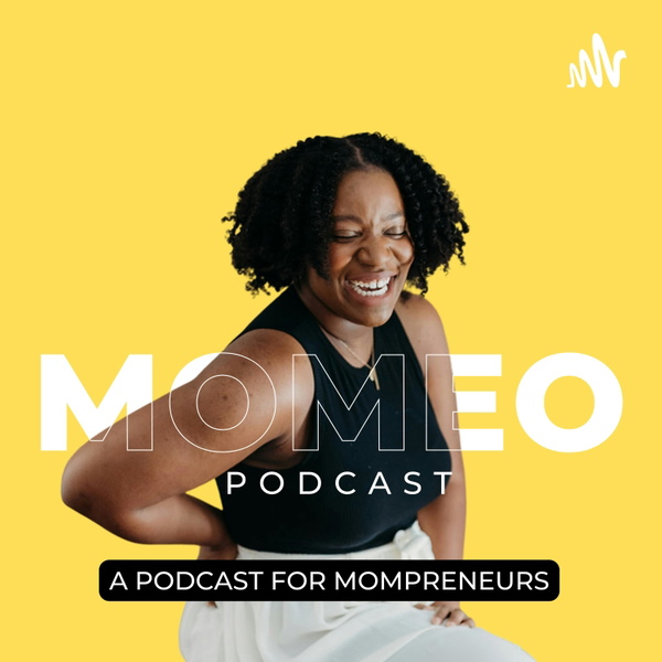PodMatch | MOMEO: A podcast for motherhood and entrepreneurship