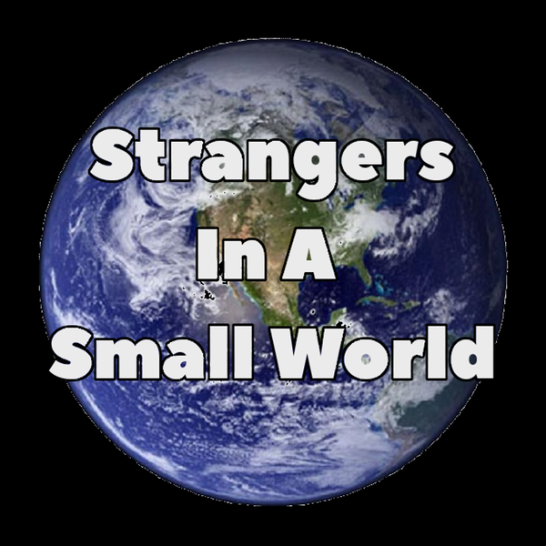 Listener Numbers, Contacts, Similar Podcasts - Strangers In A Small World