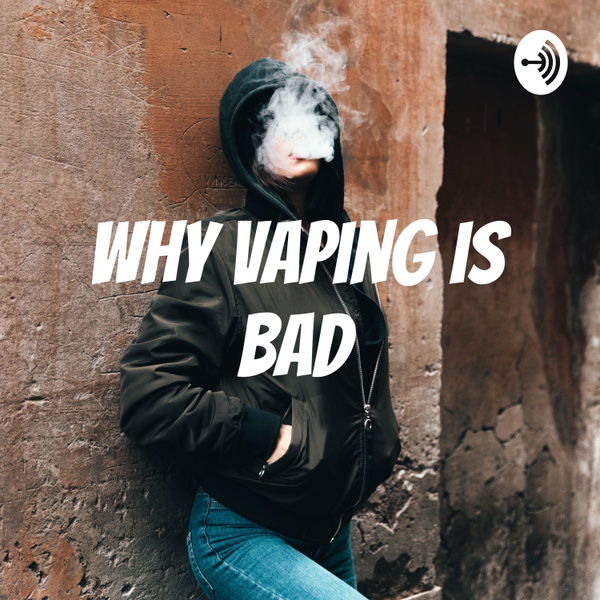 Listener Numbers, Contacts, Similar Podcasts - Why vaping is bad